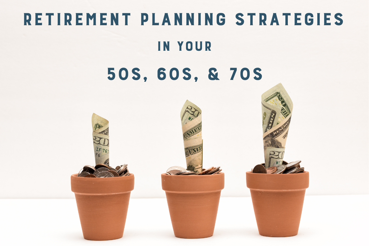 Planning Strategies for 50's, 60's, & 70's | Heritage Financial Services