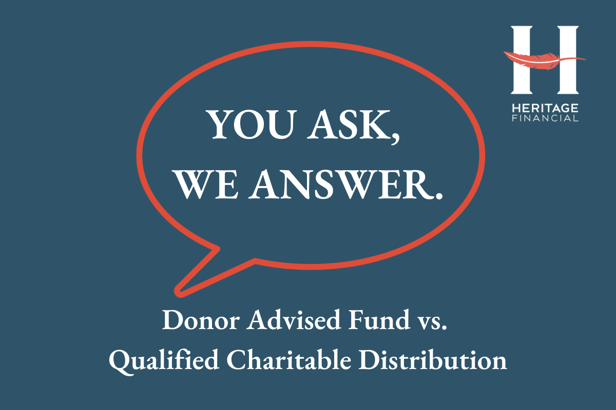 You Ask, We Answer: DAFs and QCDs | Heritage Financial Services